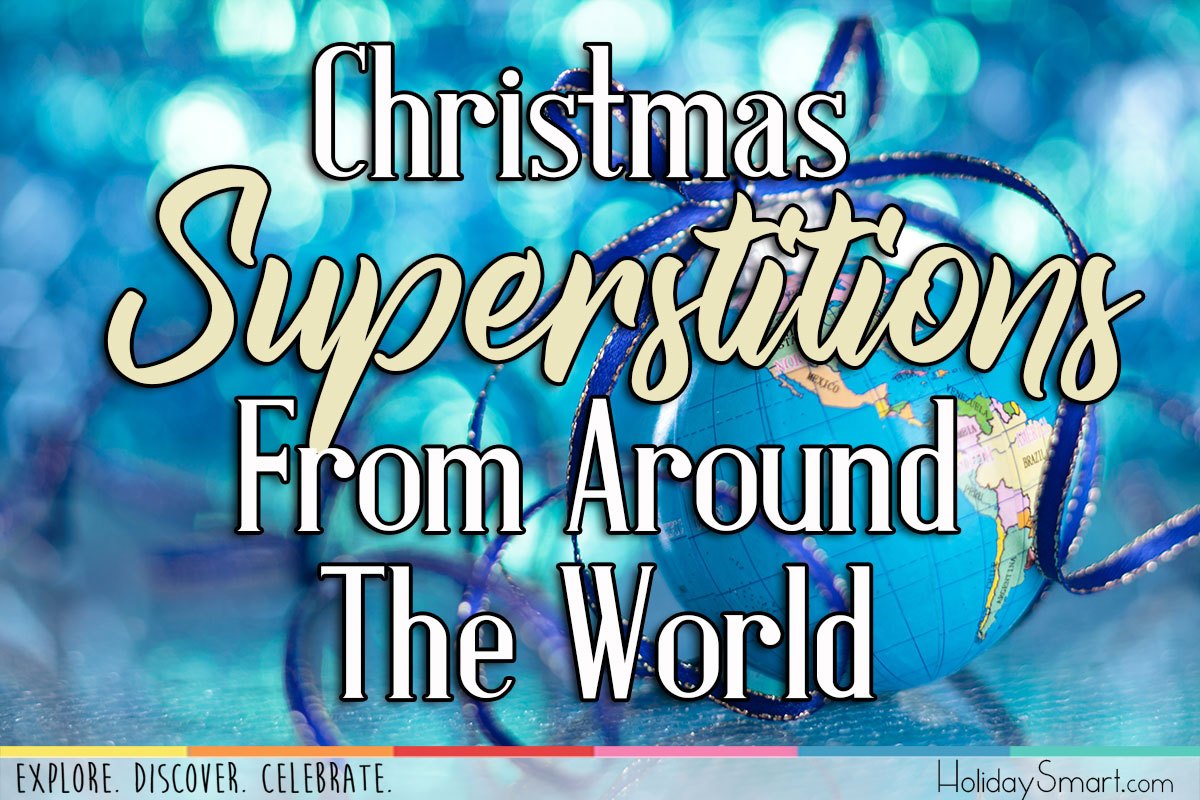 Christmas Superstitions From Around The World | Holiday Smart